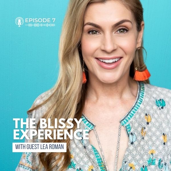 The Blissy Experience Ep. 7: Featuring Lea Roman, Beauty Therapist ...