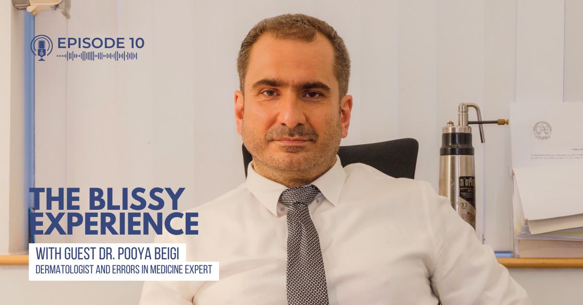 The Blissy Experience Ep. 10: Featuring Beigi Pooya, Dermatology Misdi ...